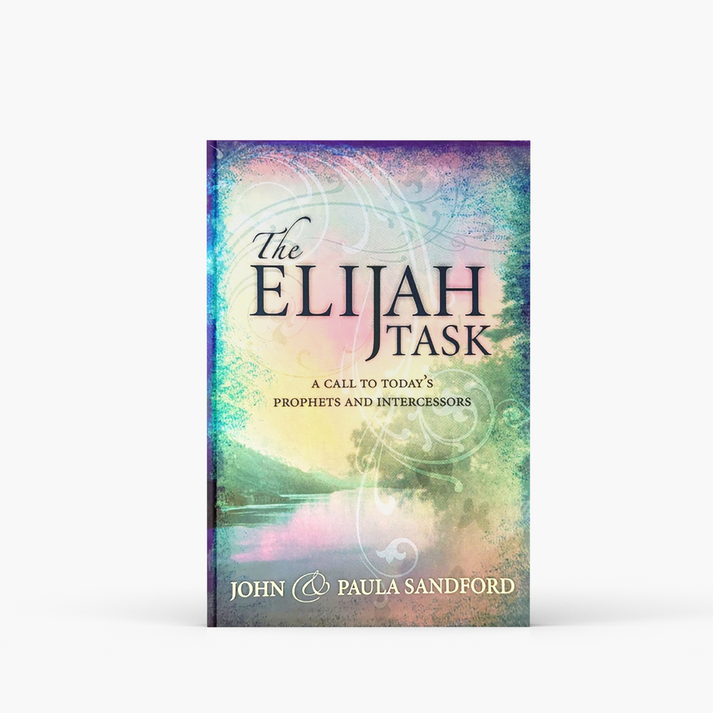 The Elijah Task: A Call to Today's Prophets and Intercessors – Elijah House